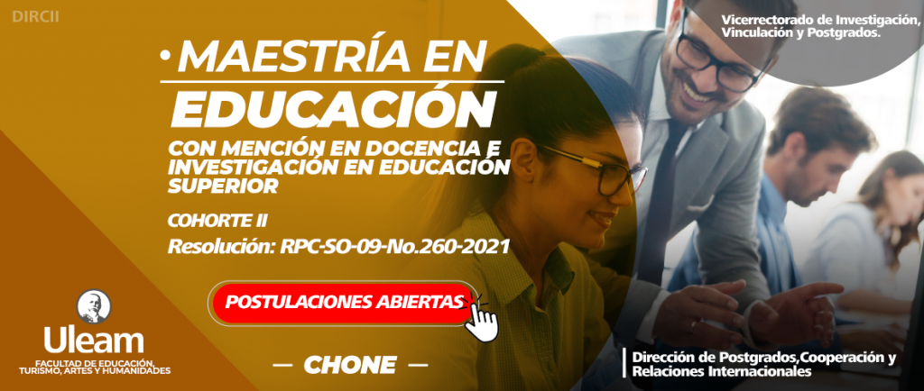 Maestría en Educación Superior. Extensión Chone, II cohorte – Dirección de Postgrado ...